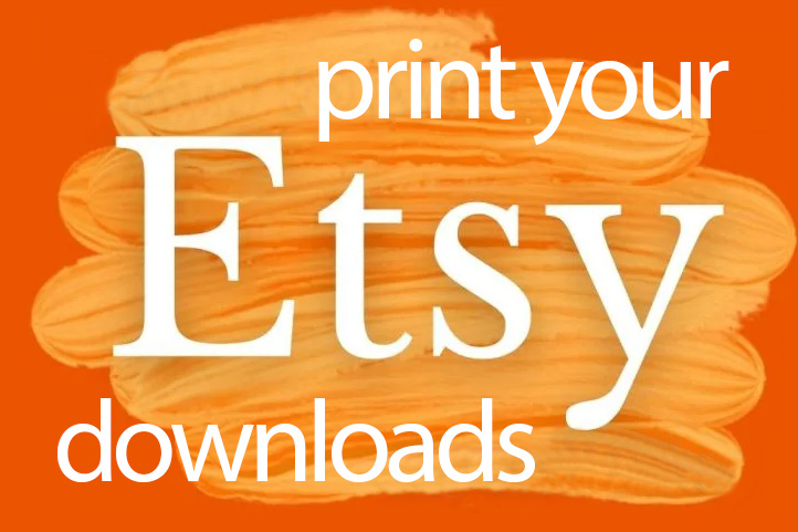 Etsy Printing for gloss or matte prints from Etsy Digital Downloads